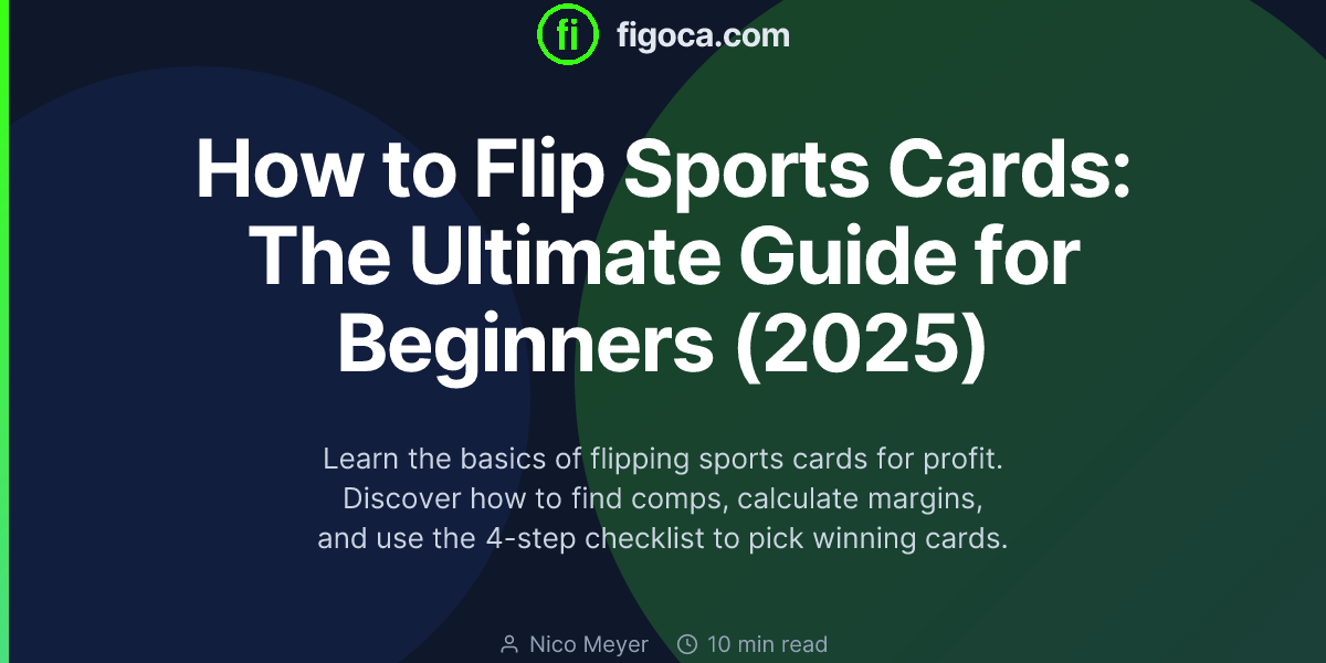 How to Flip Sports Cards: The Ultimate Guide for Beginners (2025) | figoca