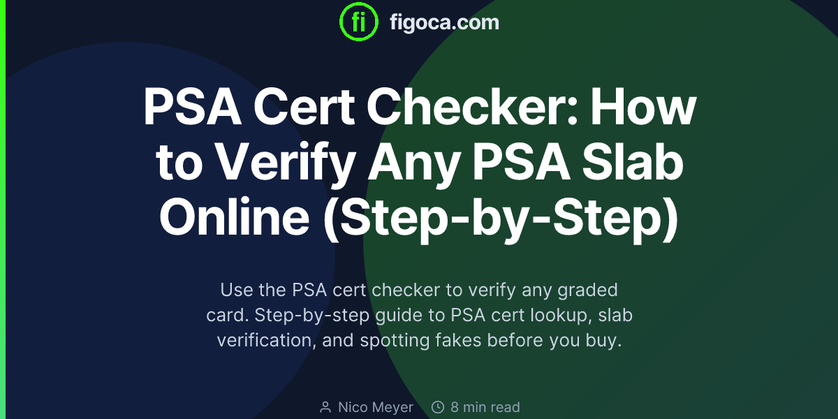 PSA Cert Checker: How to Verify Any PSA Slab Online (Step-by-Step) | figoca