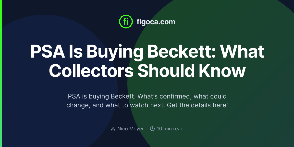 PSA Is Buying Beckett: What Collectors Should Know | figoca