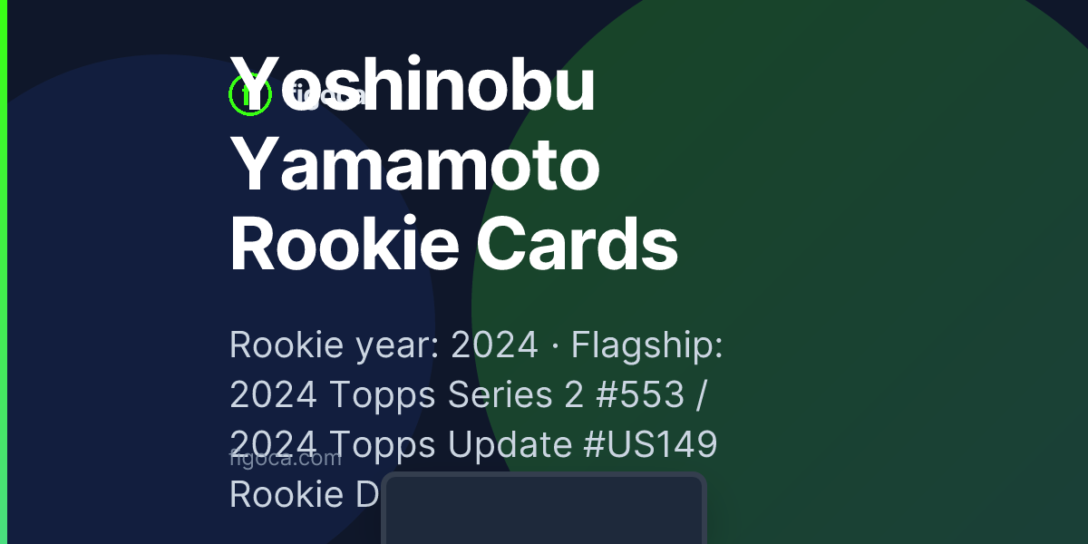 Yoshinobu Yamamoto Rookie Cards: Values & Checklist (2024) | figoca
