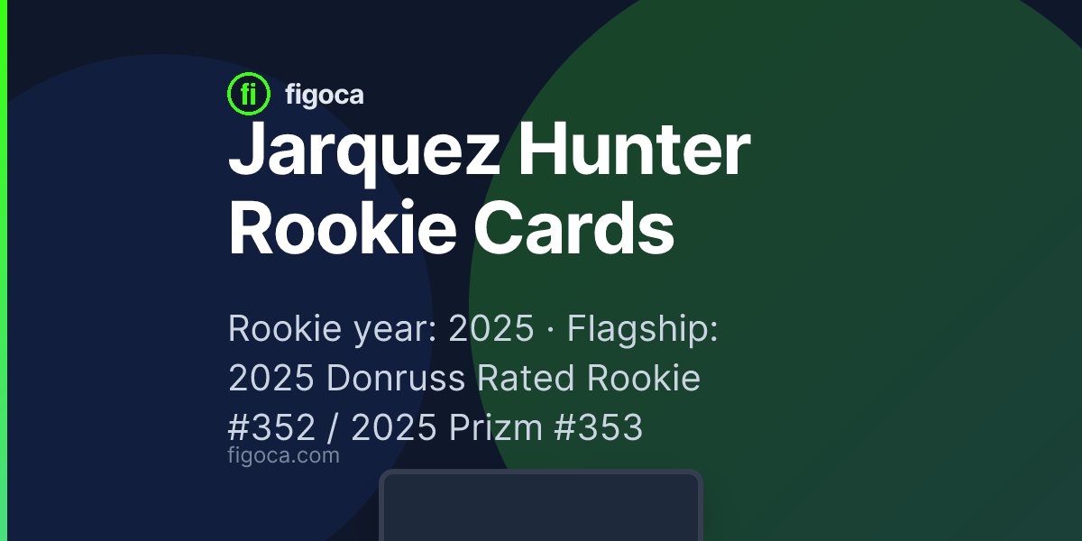 Jarquez Hunter Rookie Cards: Values, Checklist & Best Picks | figoca